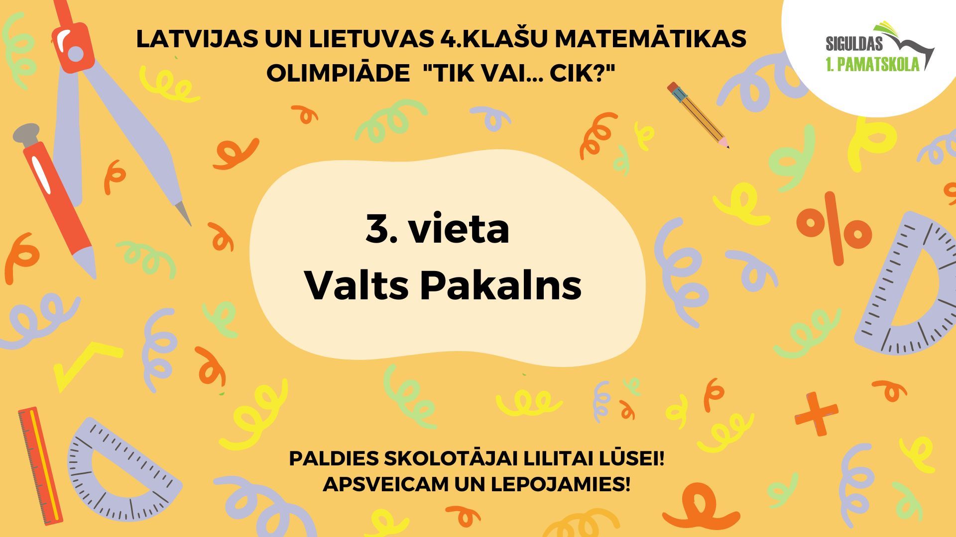 LATVIJAS UN LIETUVAS 4.KLAŠU MATEMĀTIKAS OLIMPIĀDE “TIK VAI… CIK ...